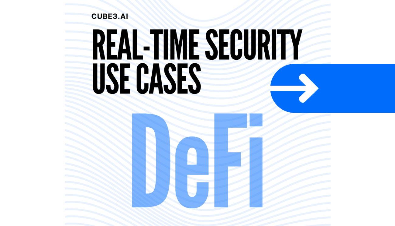 Defending DeFi with Real-Time Web3 Security - CUBE3.AI