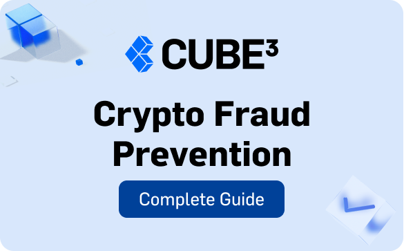 Crypto Fraud Prevention: Complete Guide - CUBE3.AI